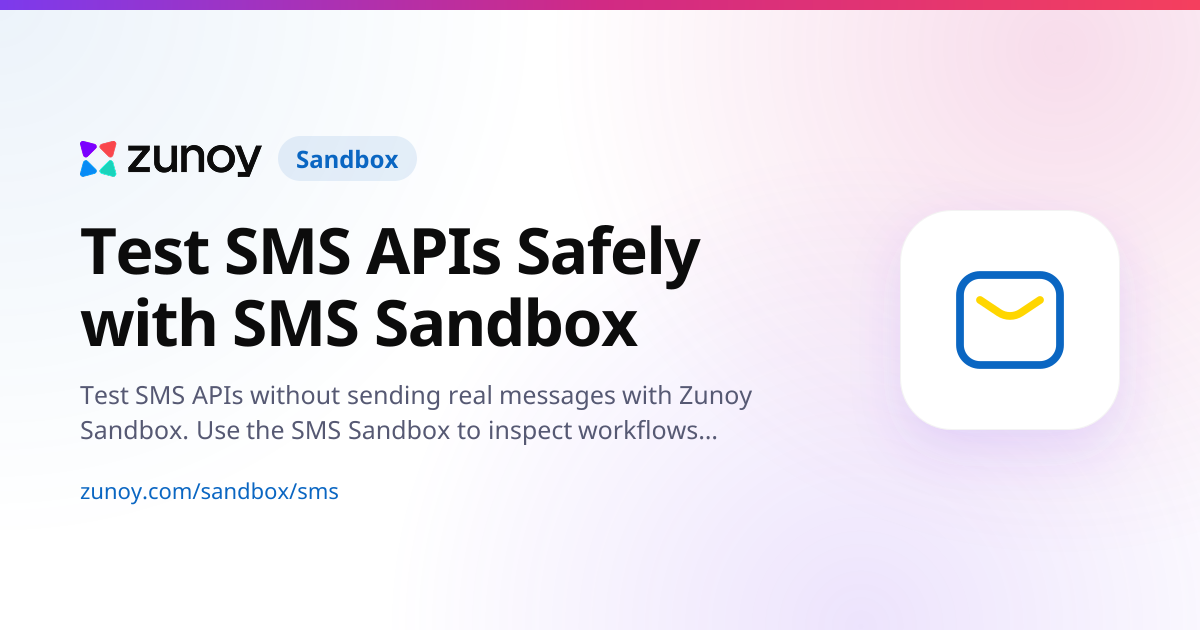 Test SMS APIs Safely with SMS Sandbox | Zunoy Sandbox